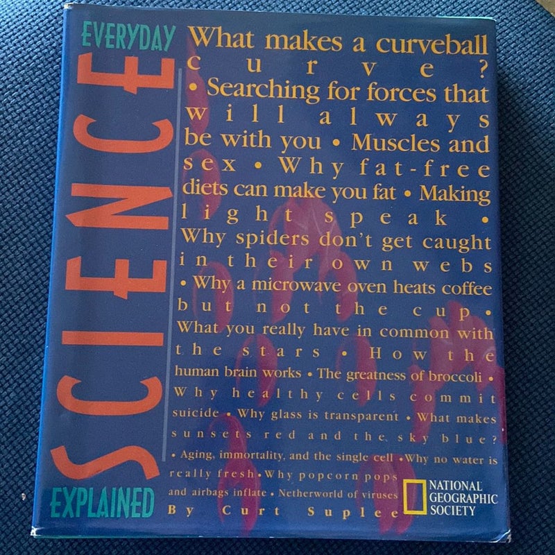 Everyday Science Explained by Curt Suplee