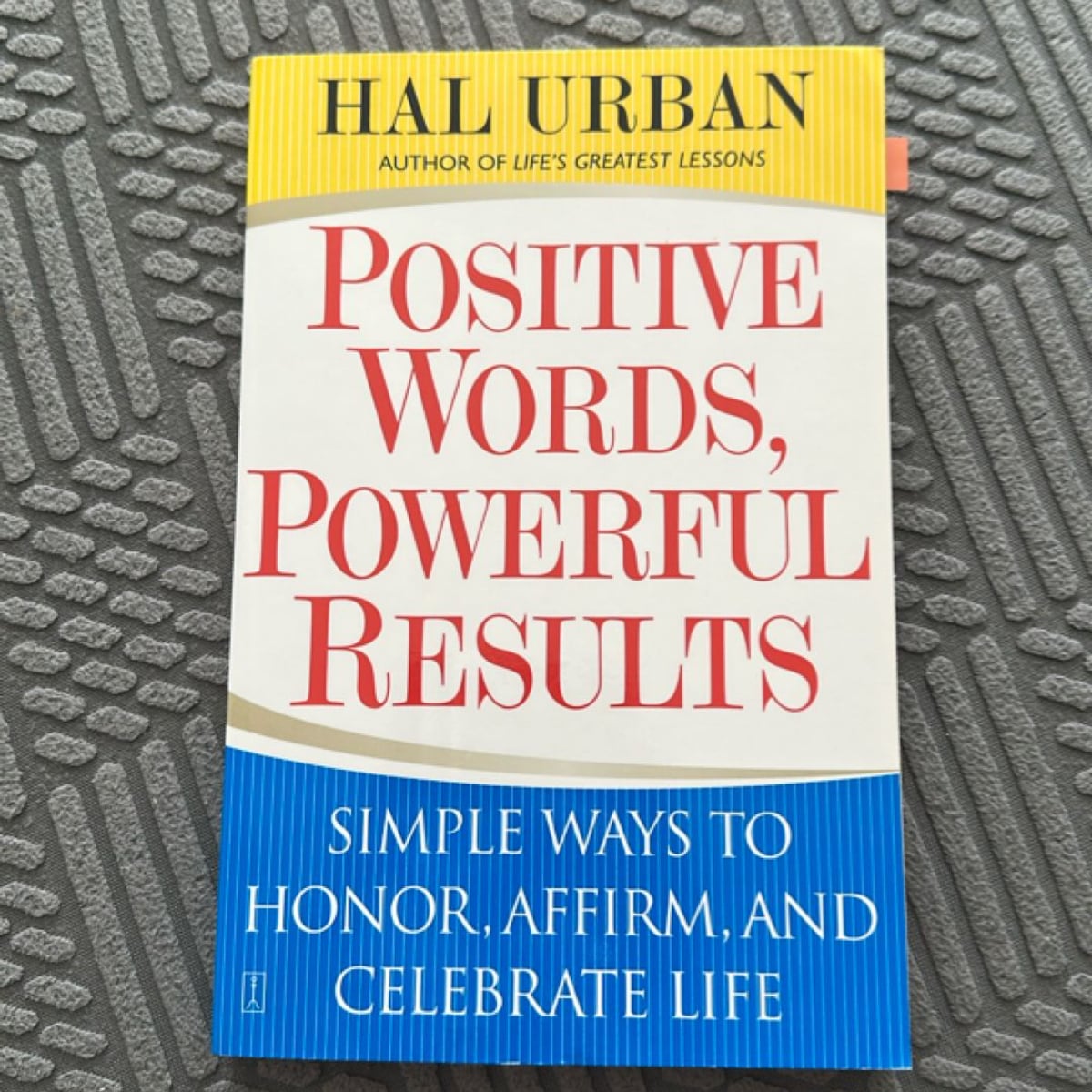 Positive Words, Powerful Results by Hal Urban