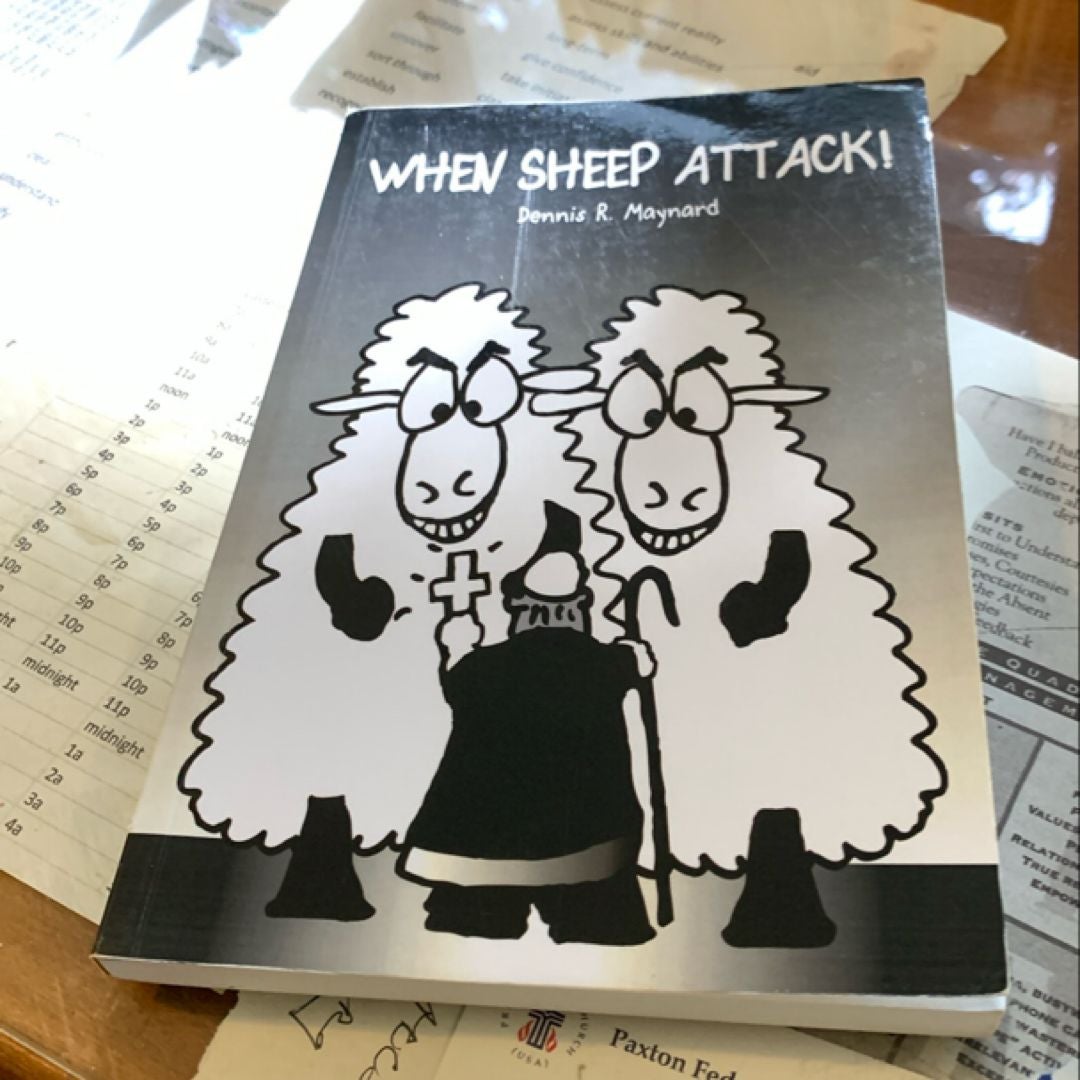 When Sheep Attack by Dennis R. Maynard