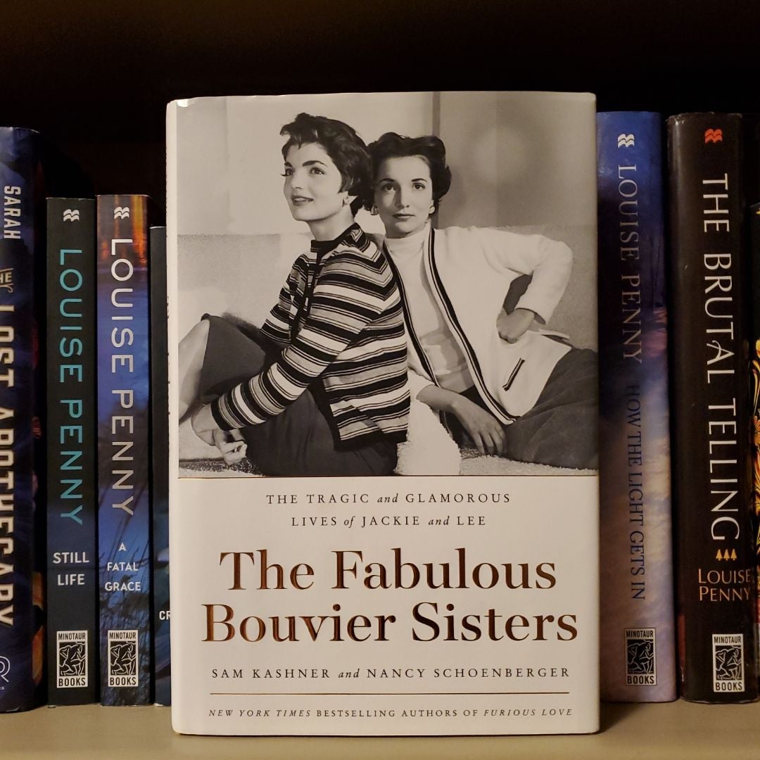 The Fabulous Bouvier Sisters by Sam Kashner, Nancy Schoenberger