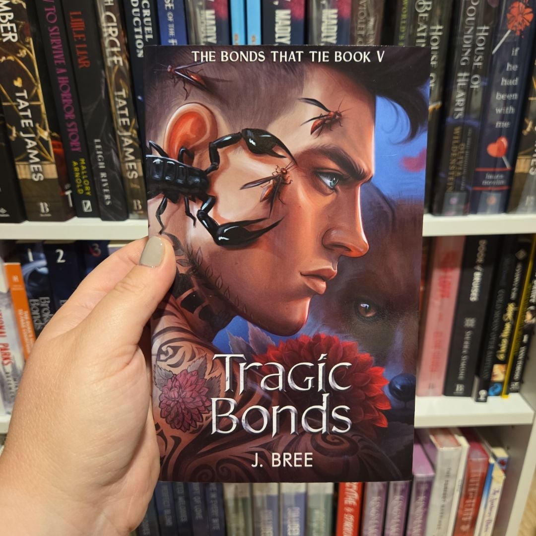 Tragic Bonds by J. Bree
