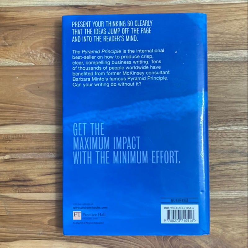 The Pyramid Principle: Logic in Writing and Thinking by Barbara Minto