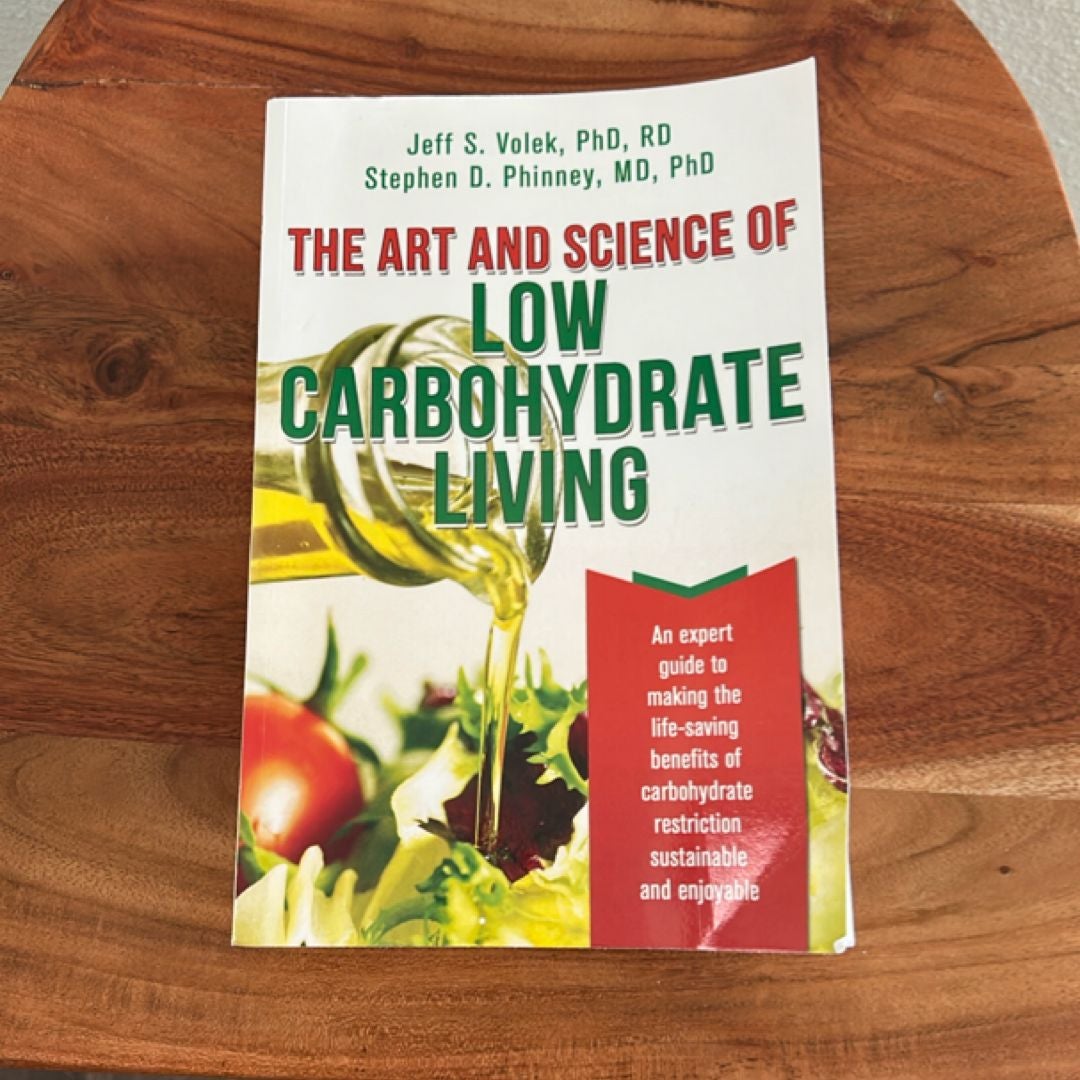 The Art and Science of Low Carbohydrate Living by Jeff Volek, Stephen D ...