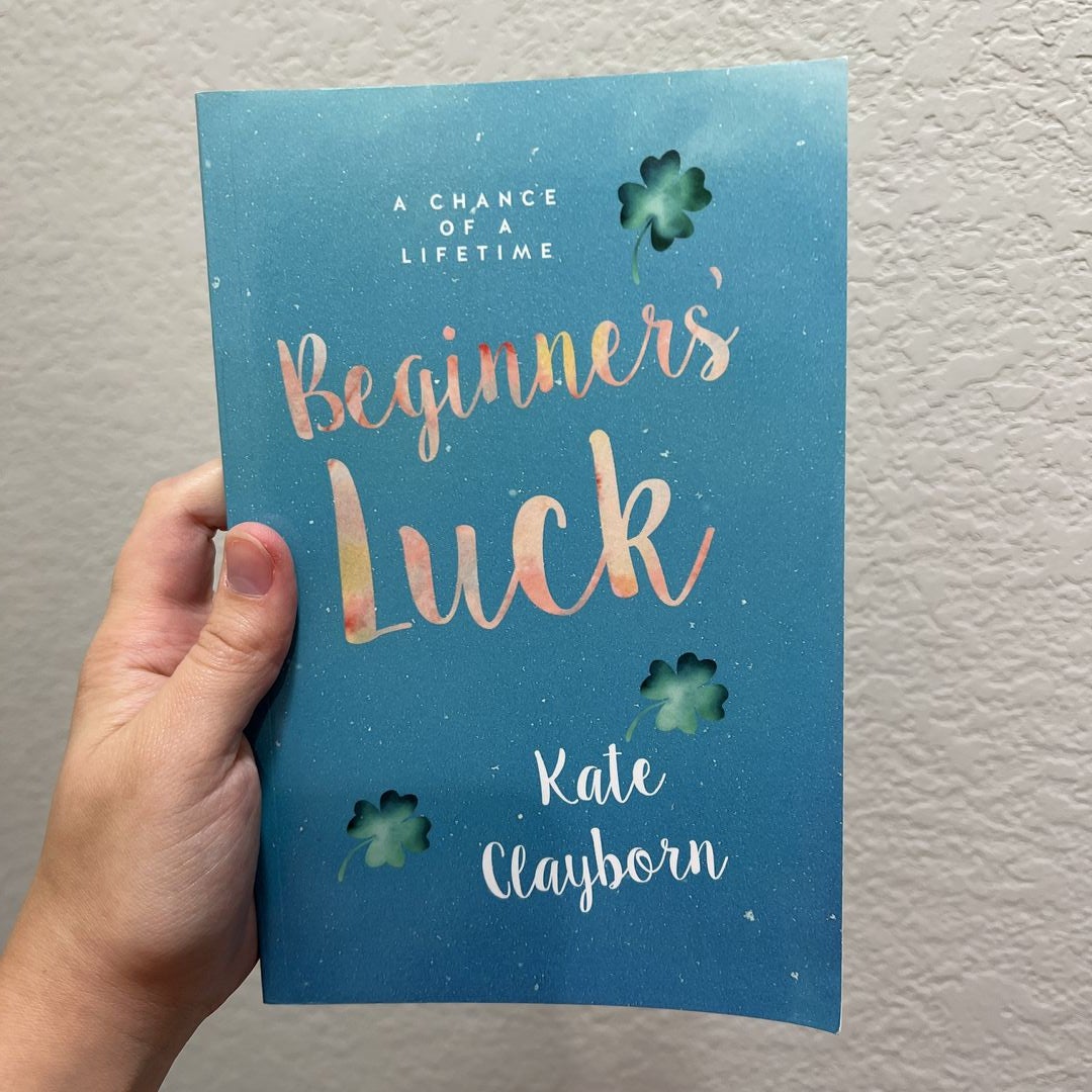 Beginner's Luck by Kate Clayborn