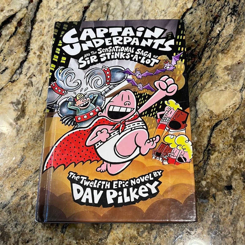 Captain Underpants and the Sensational Saga of Sir Stinks-a-Lot by Dav ...