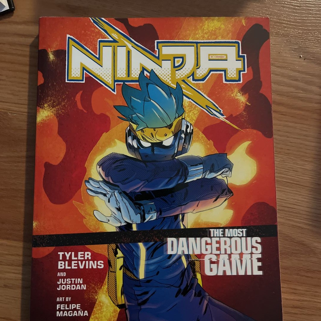 Ninja: the Most Dangerous Game by Tyler "Ninja" Blevins, Justin Jordan