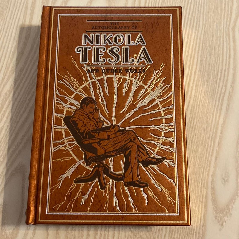 The Autobiography of Nikola Tesla and Other Works by Nikola Tesla ...
