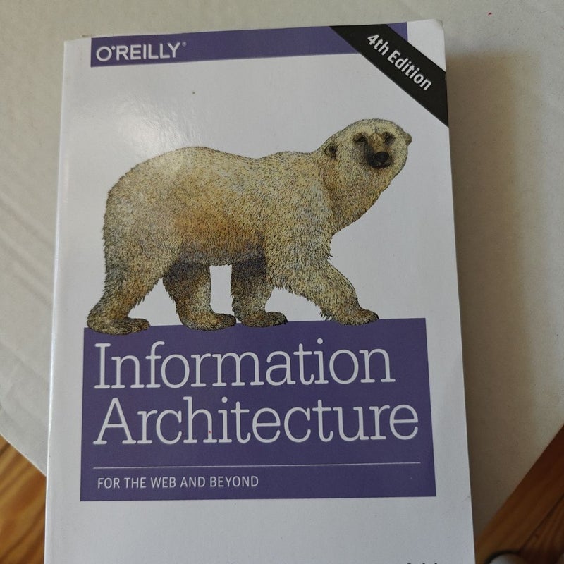 Information Architecture by Louis Rosenfeld, Peter Morville, Jorge Arango
