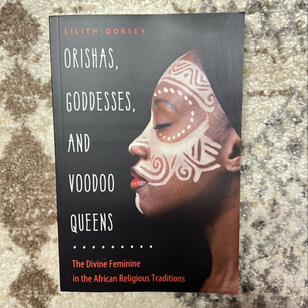 Orishas, Goddesses, and Voodoo Queens by Lilith Dorsey