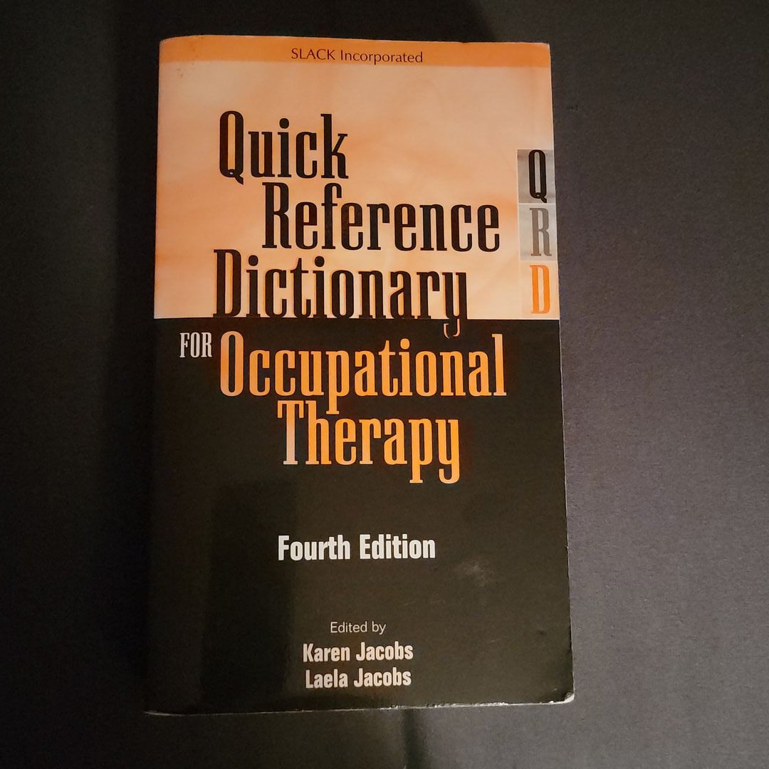 Quick Reference Dictionary for Occupational Therapy by Karen Jacobs ...