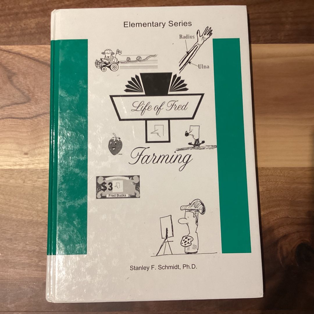 Life of Fred--Farming by Stanley F. Schmidt