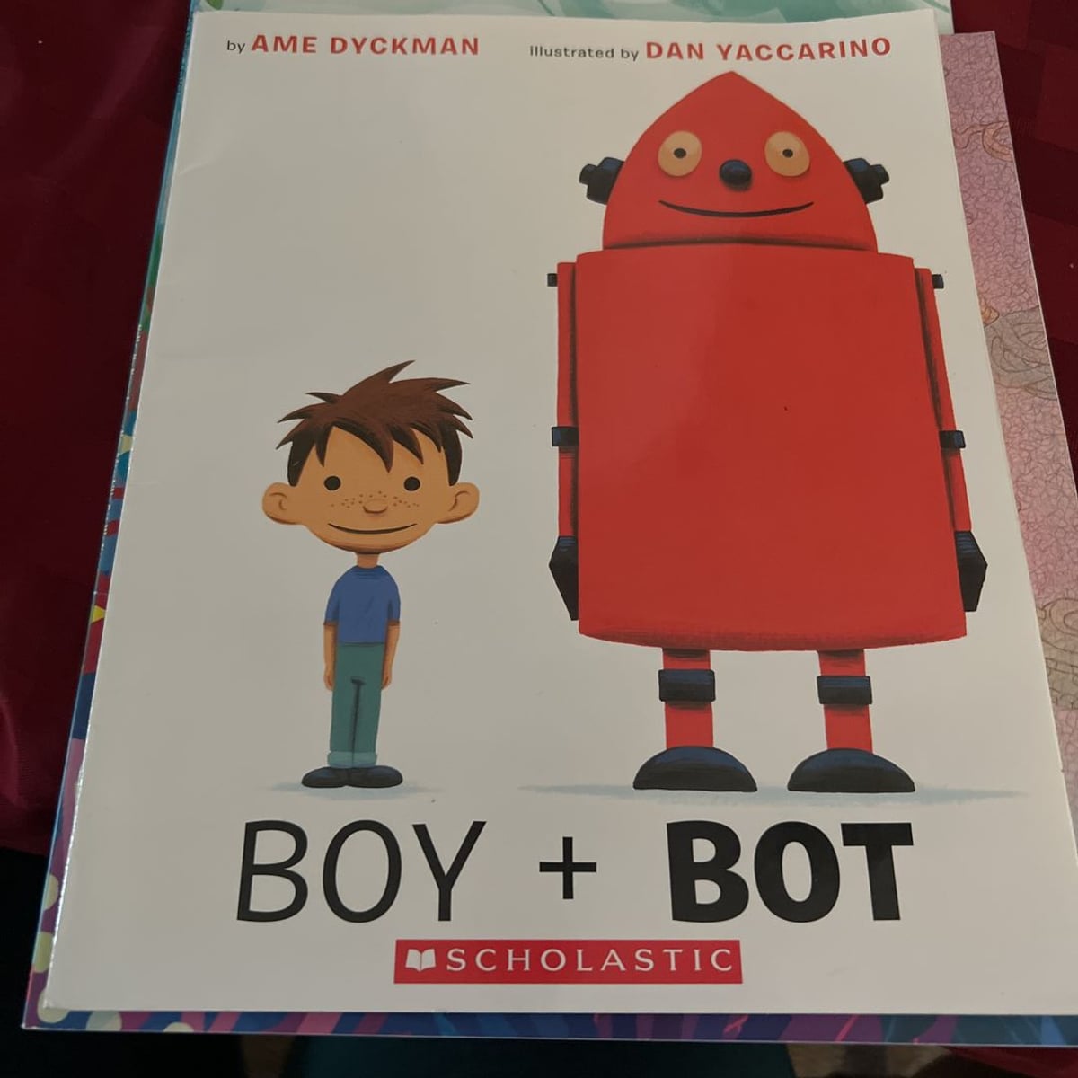 Boy + Bot by Ame Dyckman, Paperback | Pangobooks