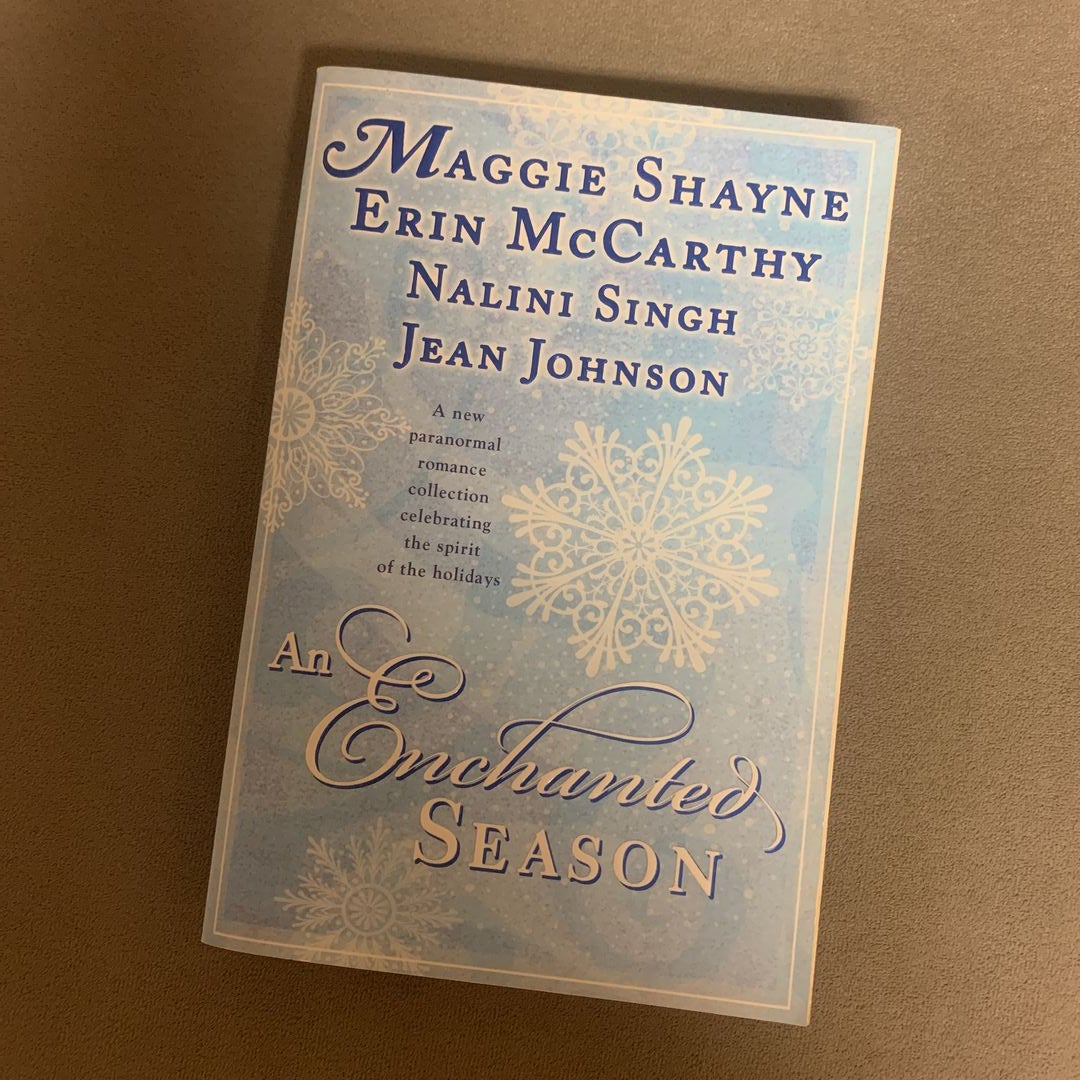 An Enchanted Season by Maggie Shayne, Erin McCarthy, Nalini Singh, Jean ...