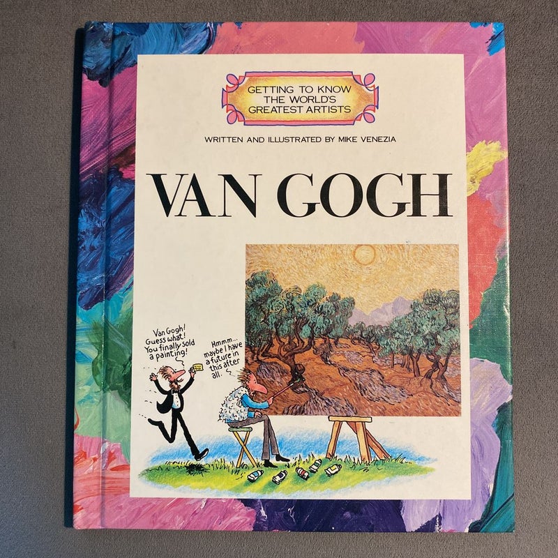 Getting to Know the World’s Greatest Artists: Van Gogh by Mike Venezia