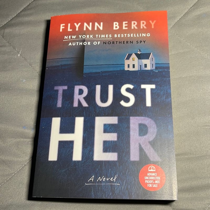 Trust Her ARC by Flynn Berry, Paperback | Pangobooks