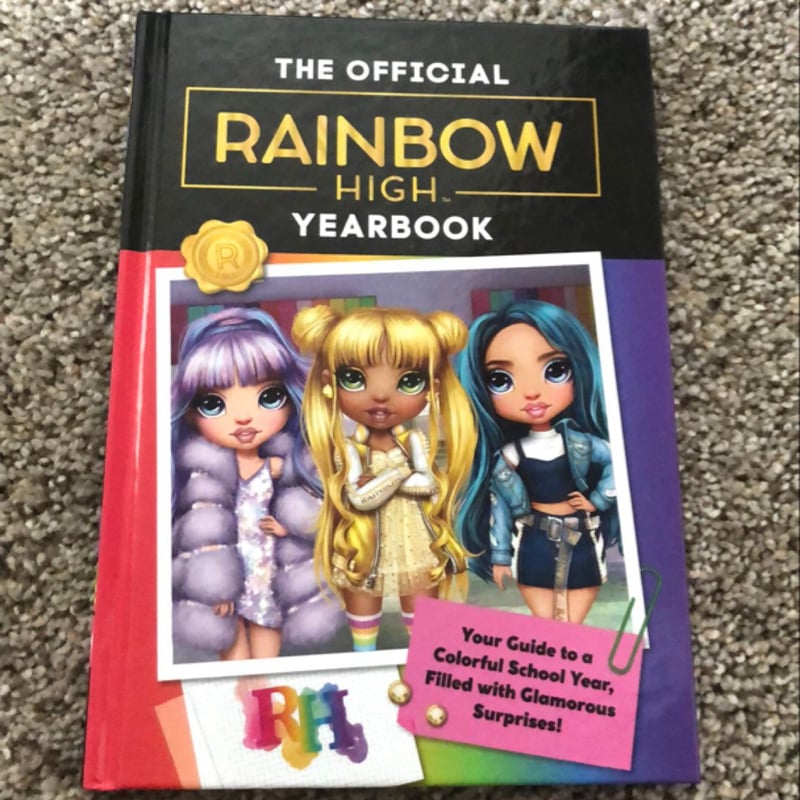Rainbow High: the Official Yearbook by Cara J. Stevens