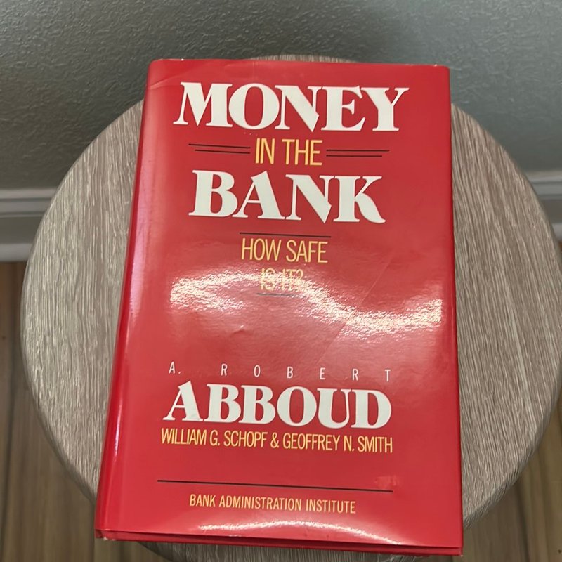 Money in the Bank by A. Robert Abboud