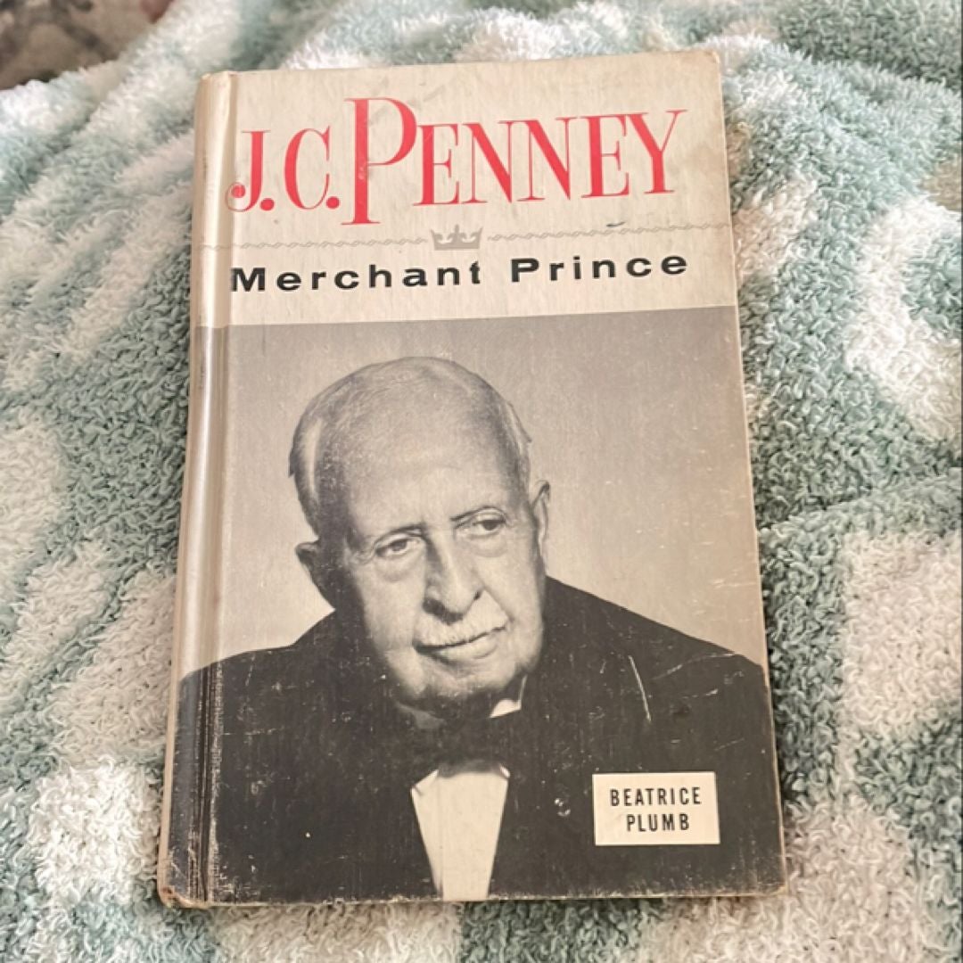 J.C. Penney Merchant Prince by Beatrice Plumb, Hardcover | Pangobooks