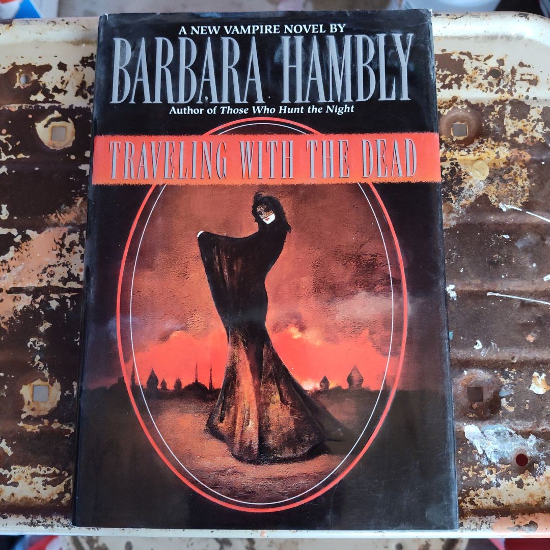 Traveling with the Dead by Barbara Hambly