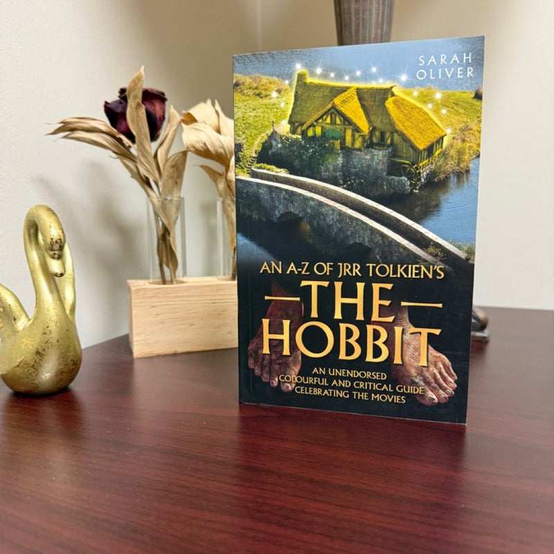 An A-Z Guide to JRR Tolkien's The Hobbit by Sarah Oliver