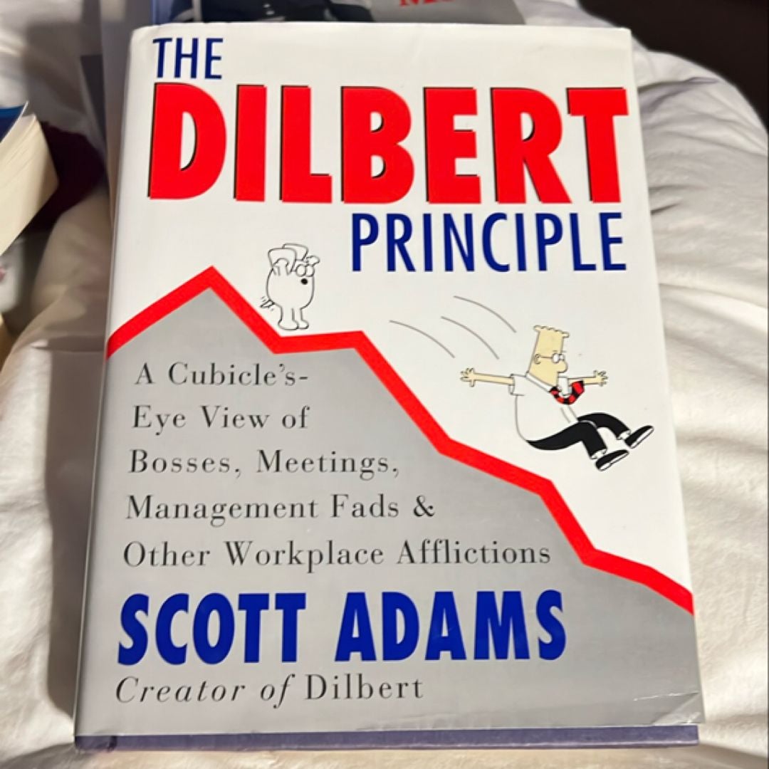 The Dilbert Principle by Scott Adams