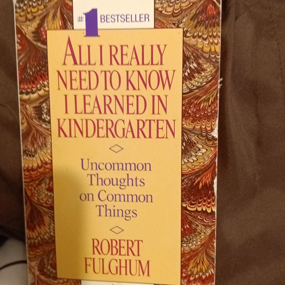 All I really needed to know...kindergarten by Robert Fulghum, Paperback ...