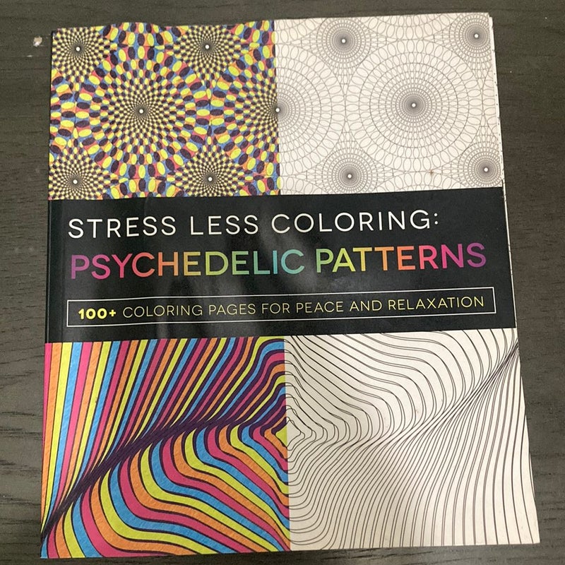 Stress Less Coloring - Psychedelic Patterns by Adams Media