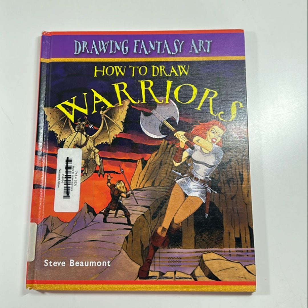 How to Draw Warriors by Steve Beaumont