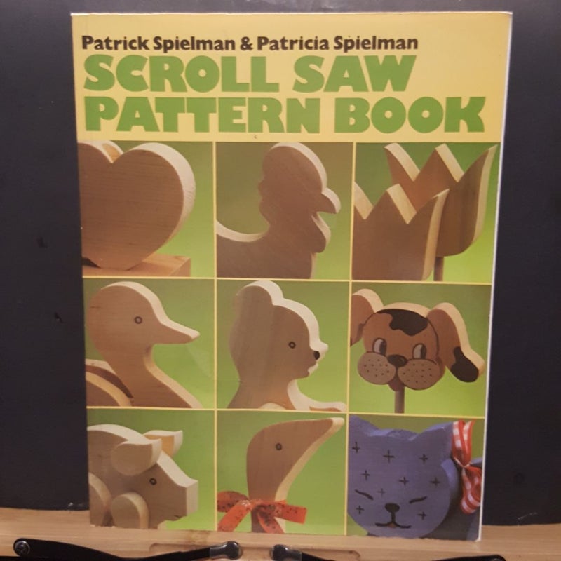 Scroll Saw Pattern Book by Patrick Spielman, Patricia Spielman