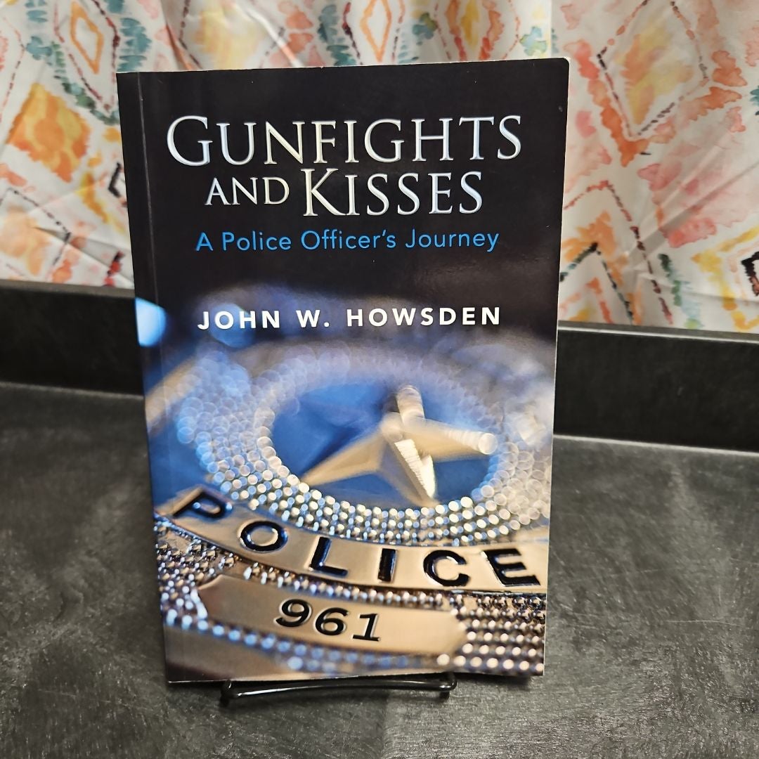 Gunfights and Kisses by John Howsden