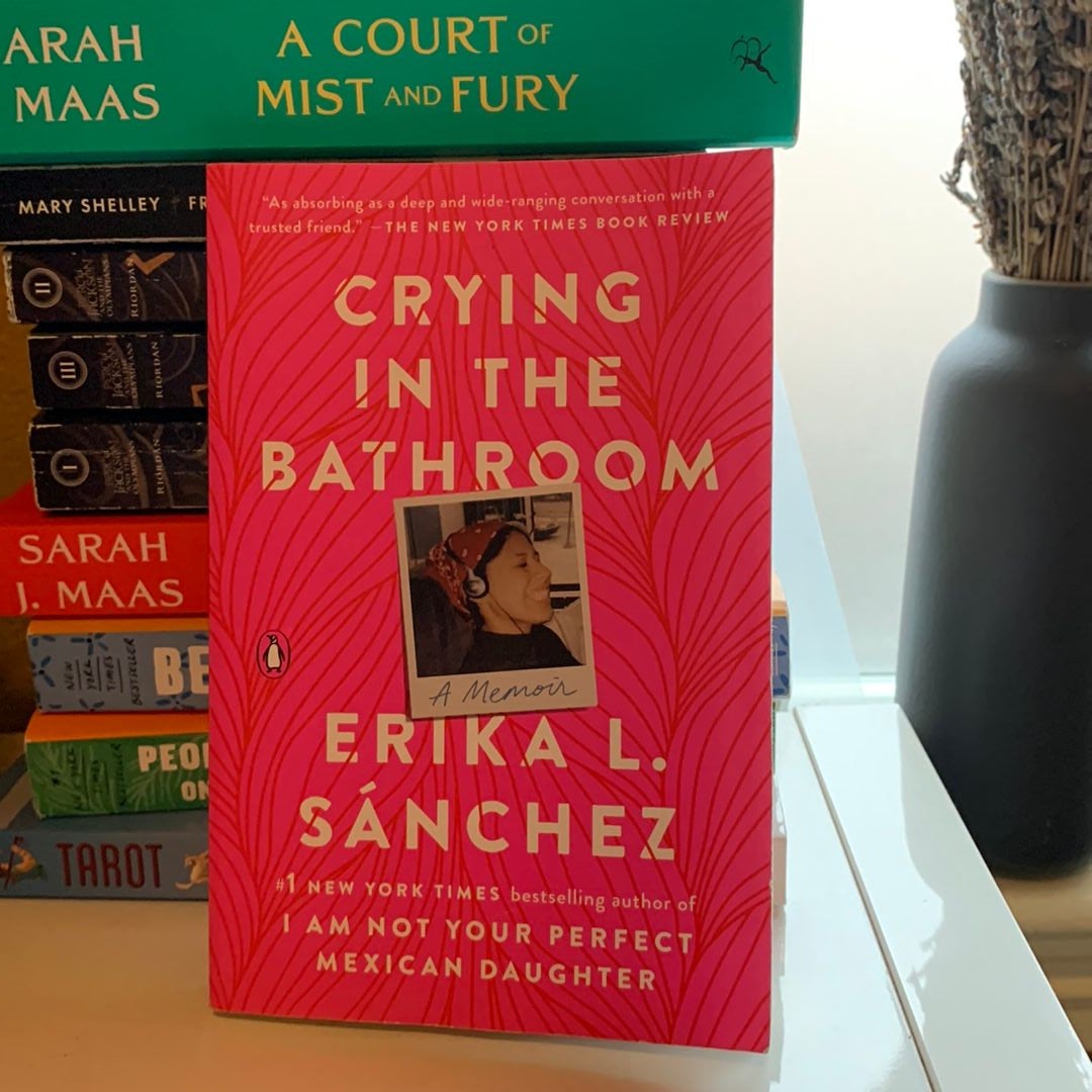 Crying in the Bathroom by Erika L. Sánchez, Paperback | Pangobooks