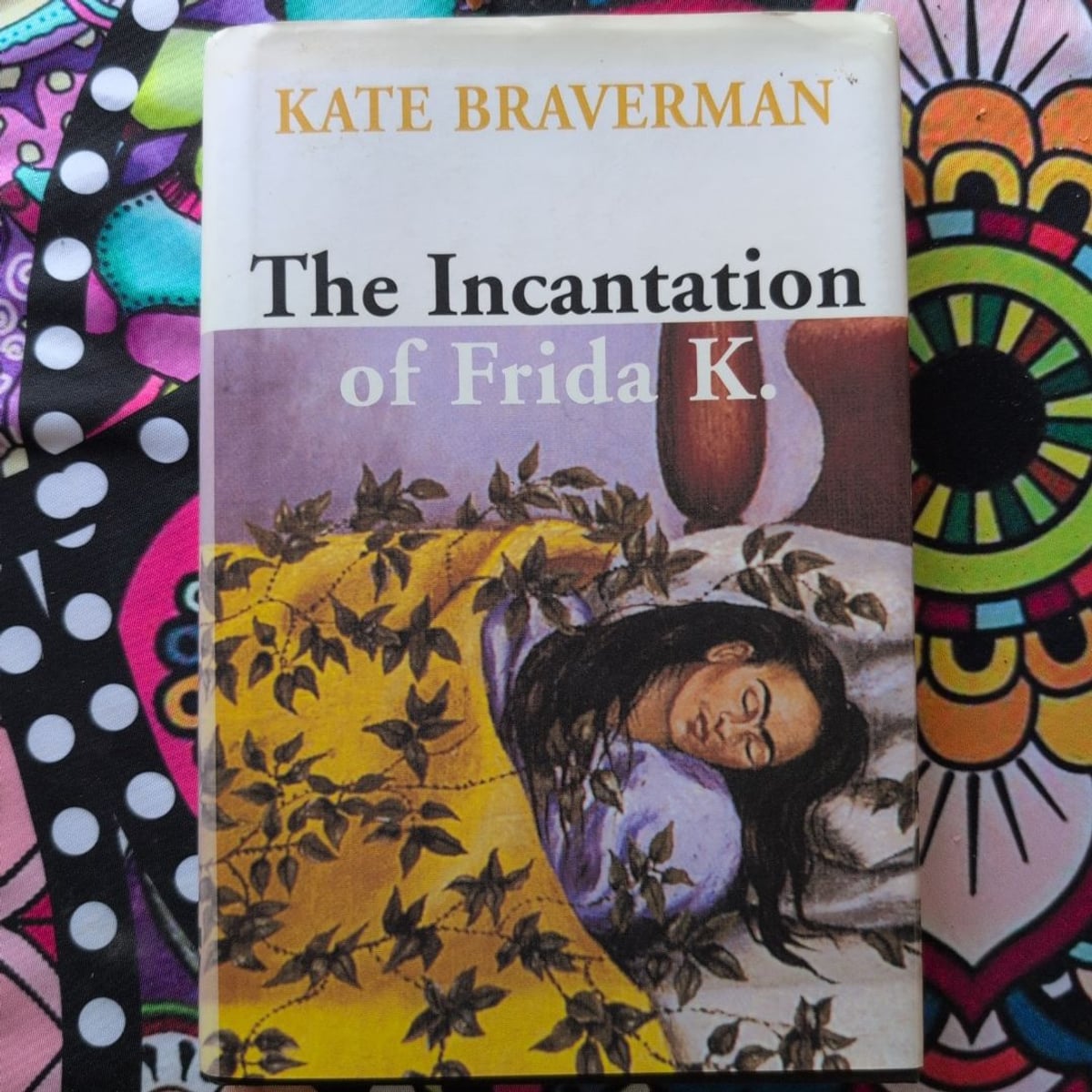 Incantation of Frida K. by Kate Braverman