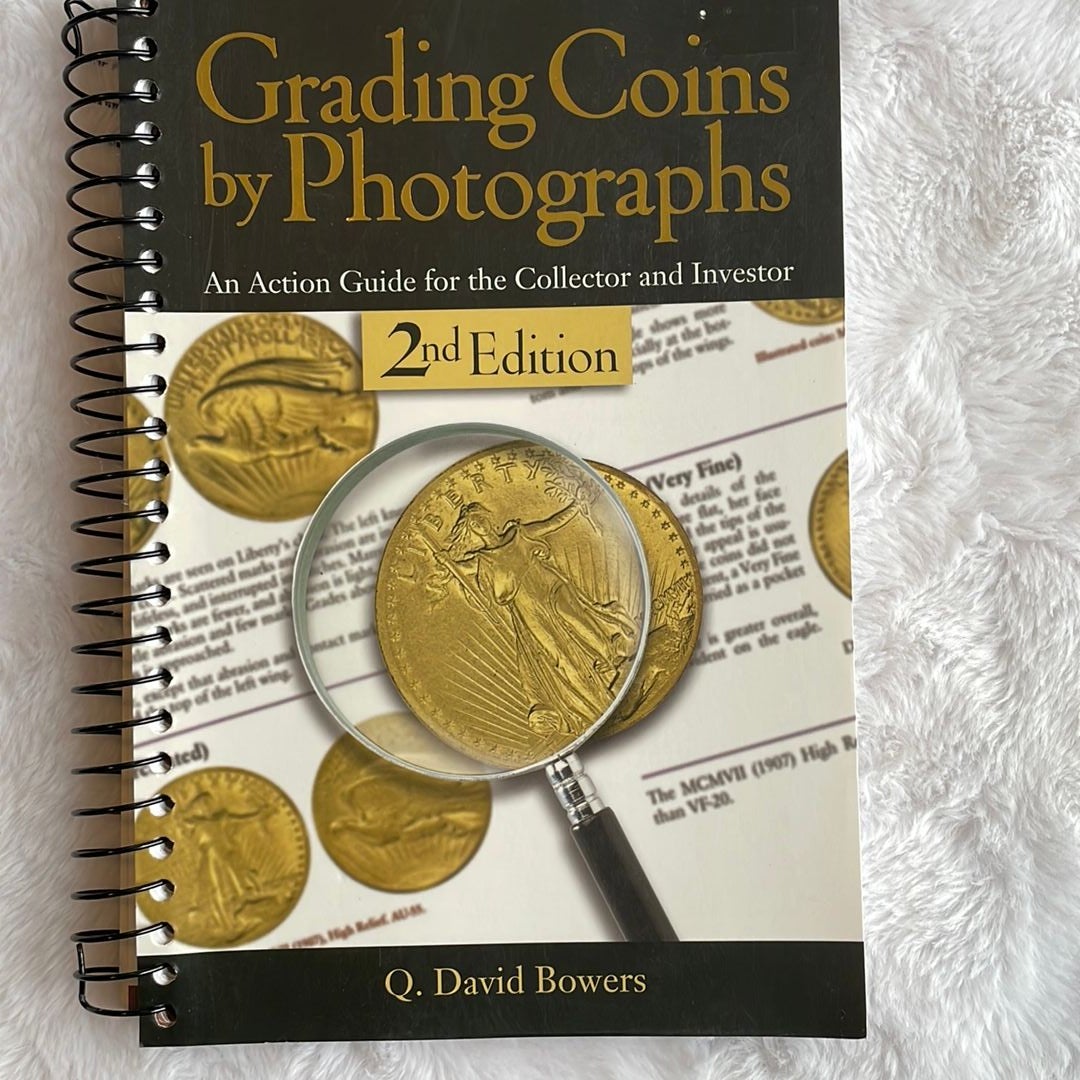 Grading Coins by Photographs by Q. David Bowers, David M. Sundman