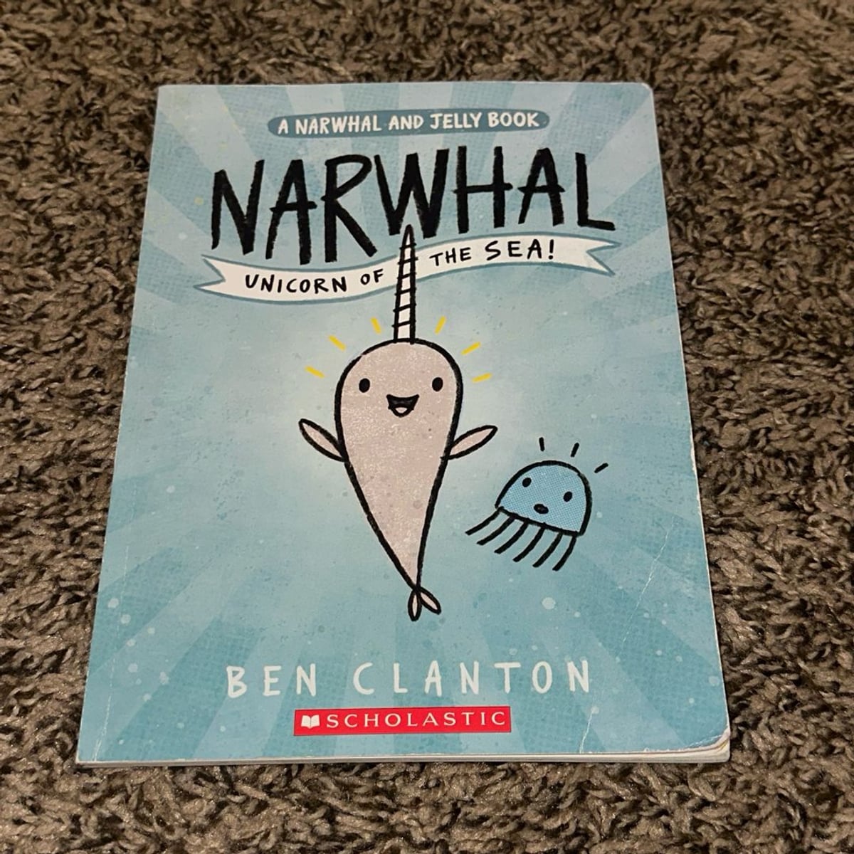 Narwhal: Unicorn of the Sea (a Narwhal and Jelly Book #1) by Ben ...