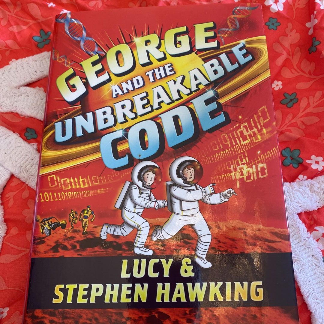 George and the Unbreakable Code by Stephen Hawking, Lucy Hawking