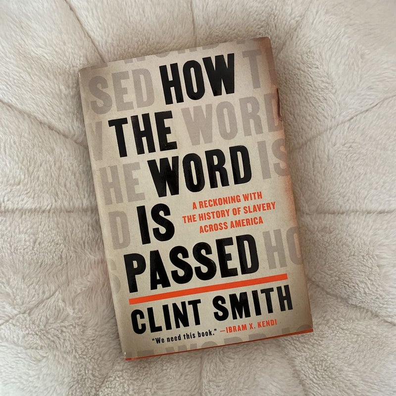 How the Word Is Passed by Clint Smith