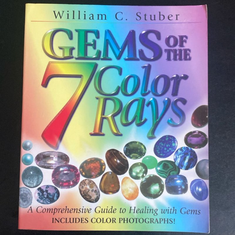 Gems of the 7 Color Rays by William C. Stuber