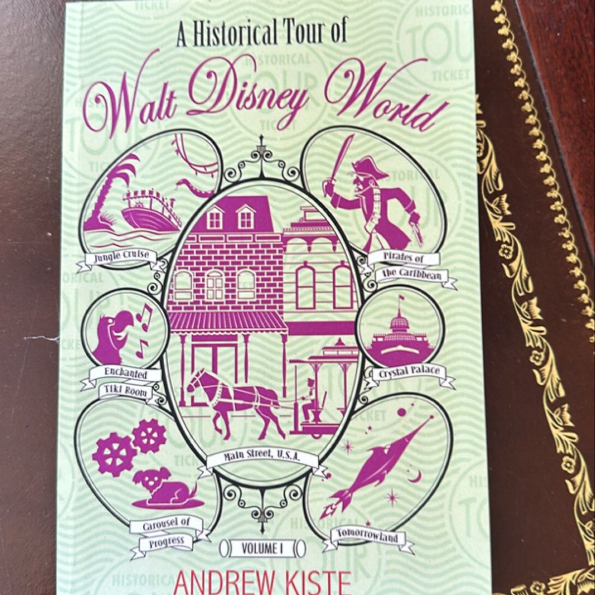 A Historical Tour of Walt Disney World by Andrew Kiste