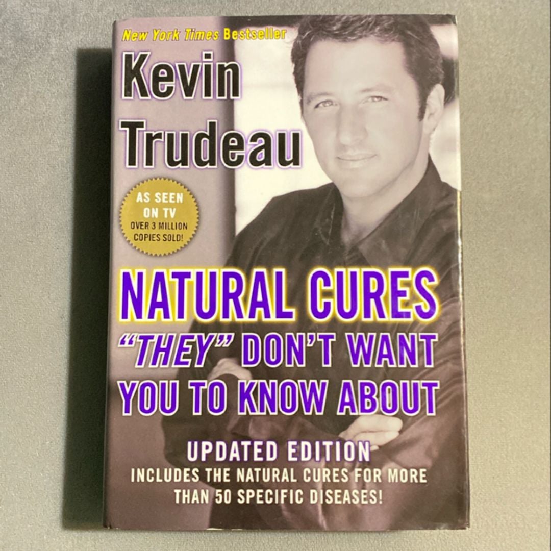 Natural Cures They Don't Want You to Know About by Kevin Trudeau; Kevin ...