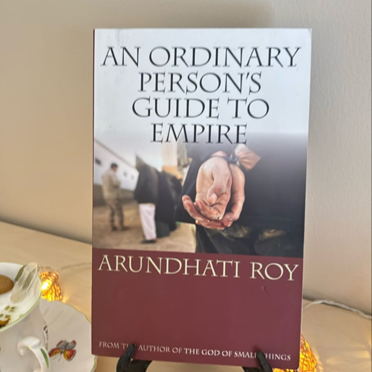 An Ordinary Person's Guide to Empire by Arundhati Roy