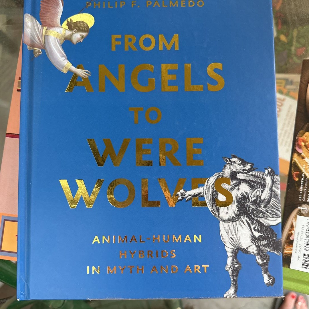 From Angels to Werewolves by Philip F. Palmedo