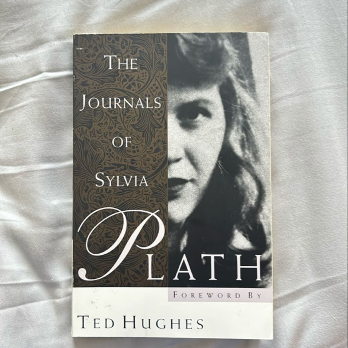 The Journals of Sylvia Plath by Sylvia Plath, Ted Hughes