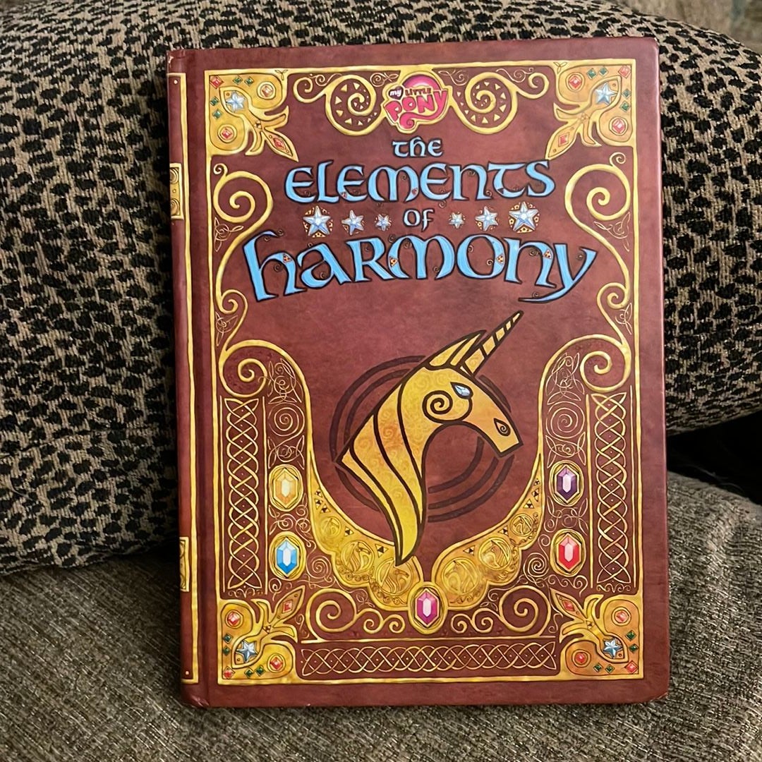 My Little Pony: the Elements of Harmony by Brandon T. Snider, Hardcover ... My Little Pony: the Elements of Harmony by Brandon T. Snider, Hardcover ...
