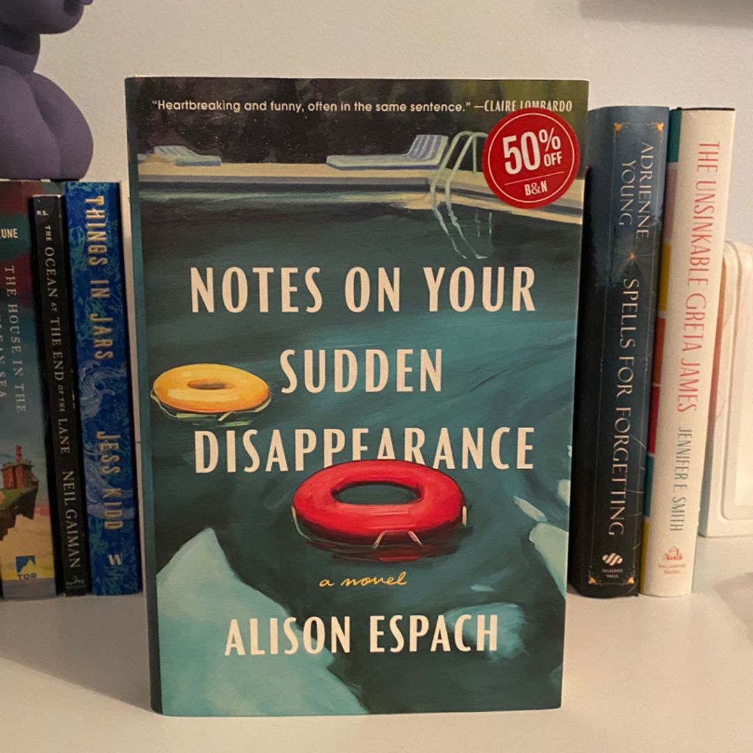 Notes on your Sudden Disappearance by Alison Espach, Hardcover | Pangobooks