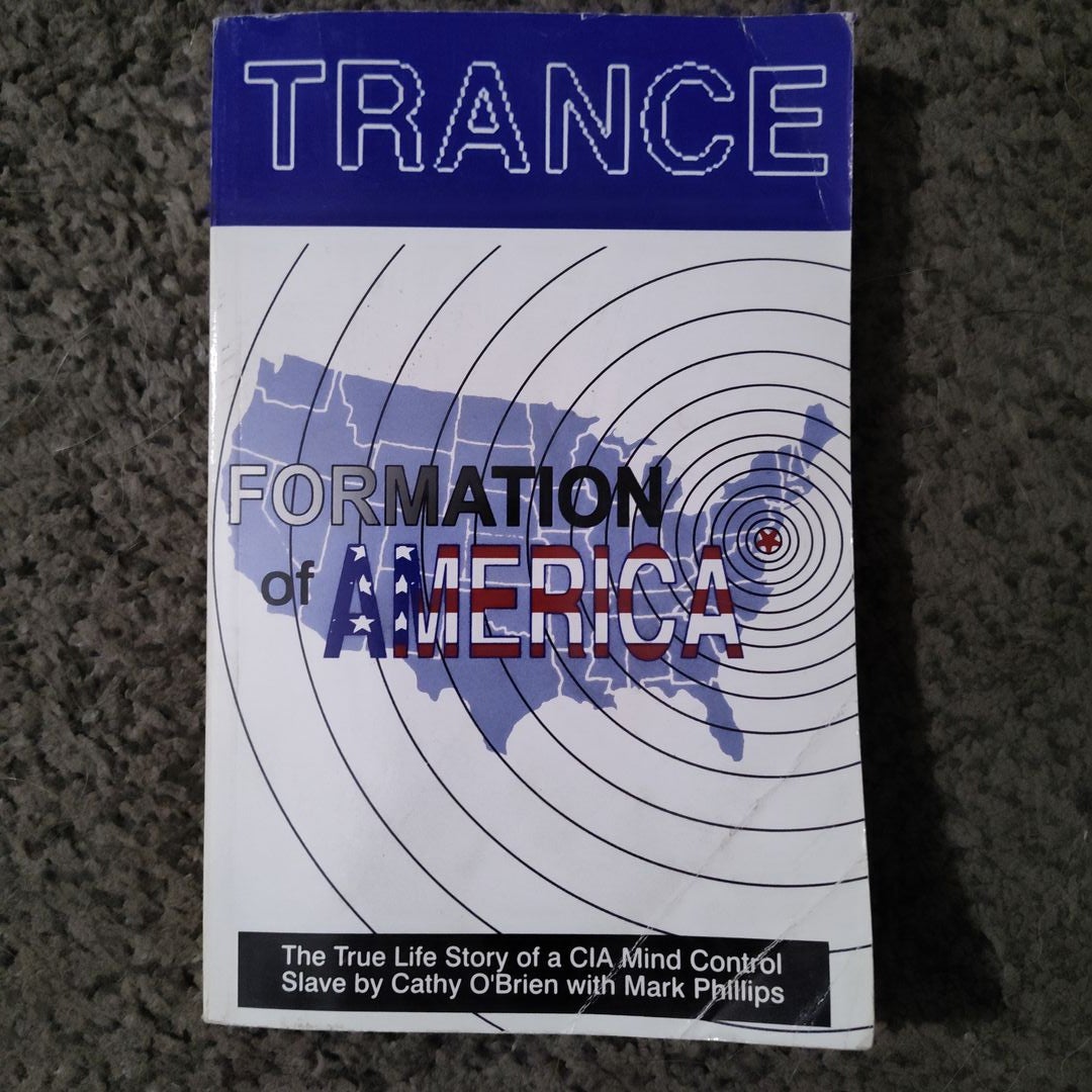 Trance Formation of America by Cathy O'Brien, Mark Phillips