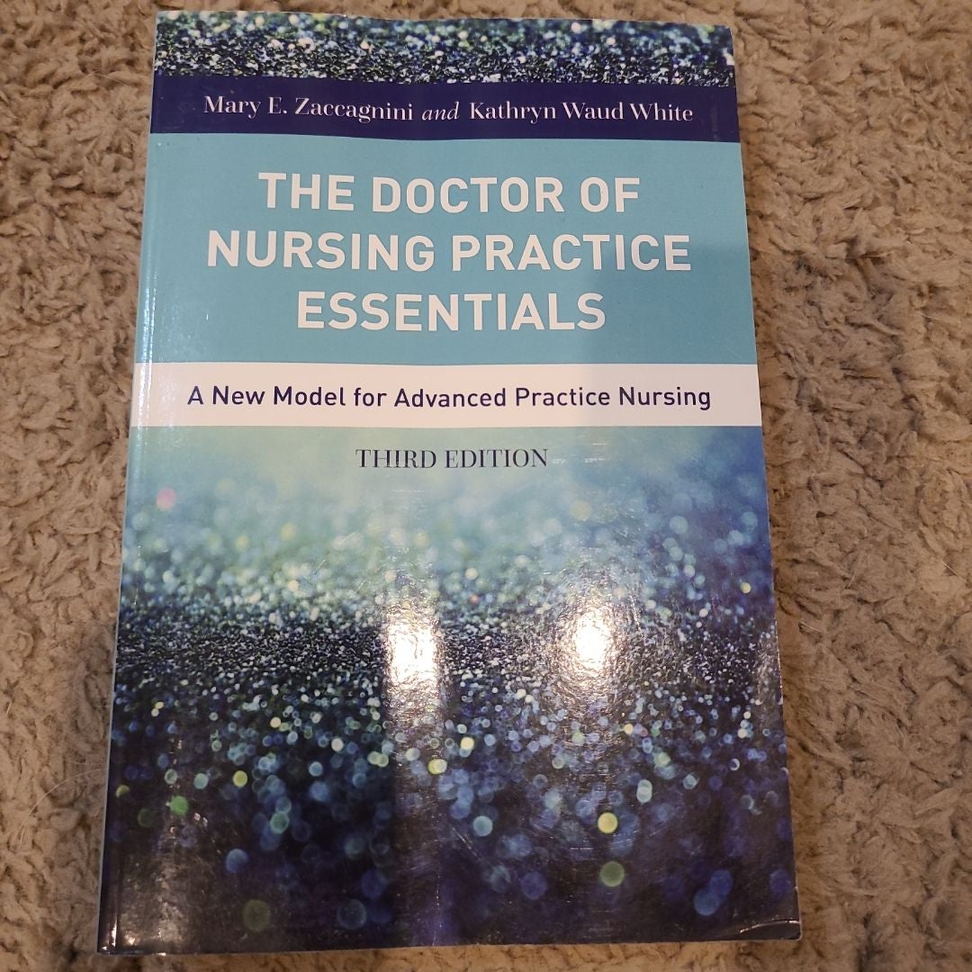 The Doctor of Nursing Practice Essentials by Mary E. Zaccagnini and ...