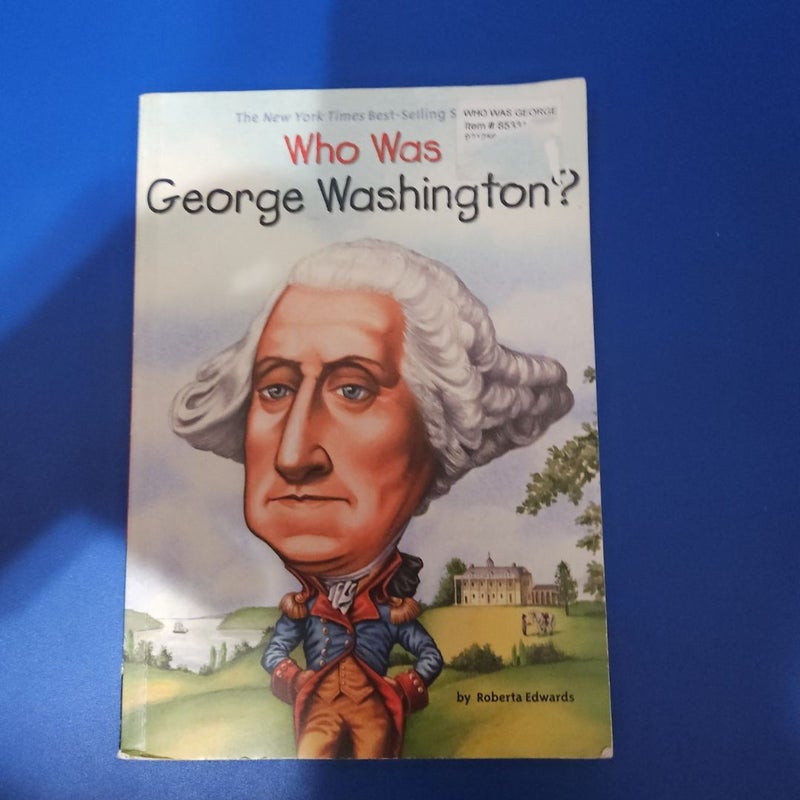 Who Was George Washington? by Who HQ, Roberta Edwards