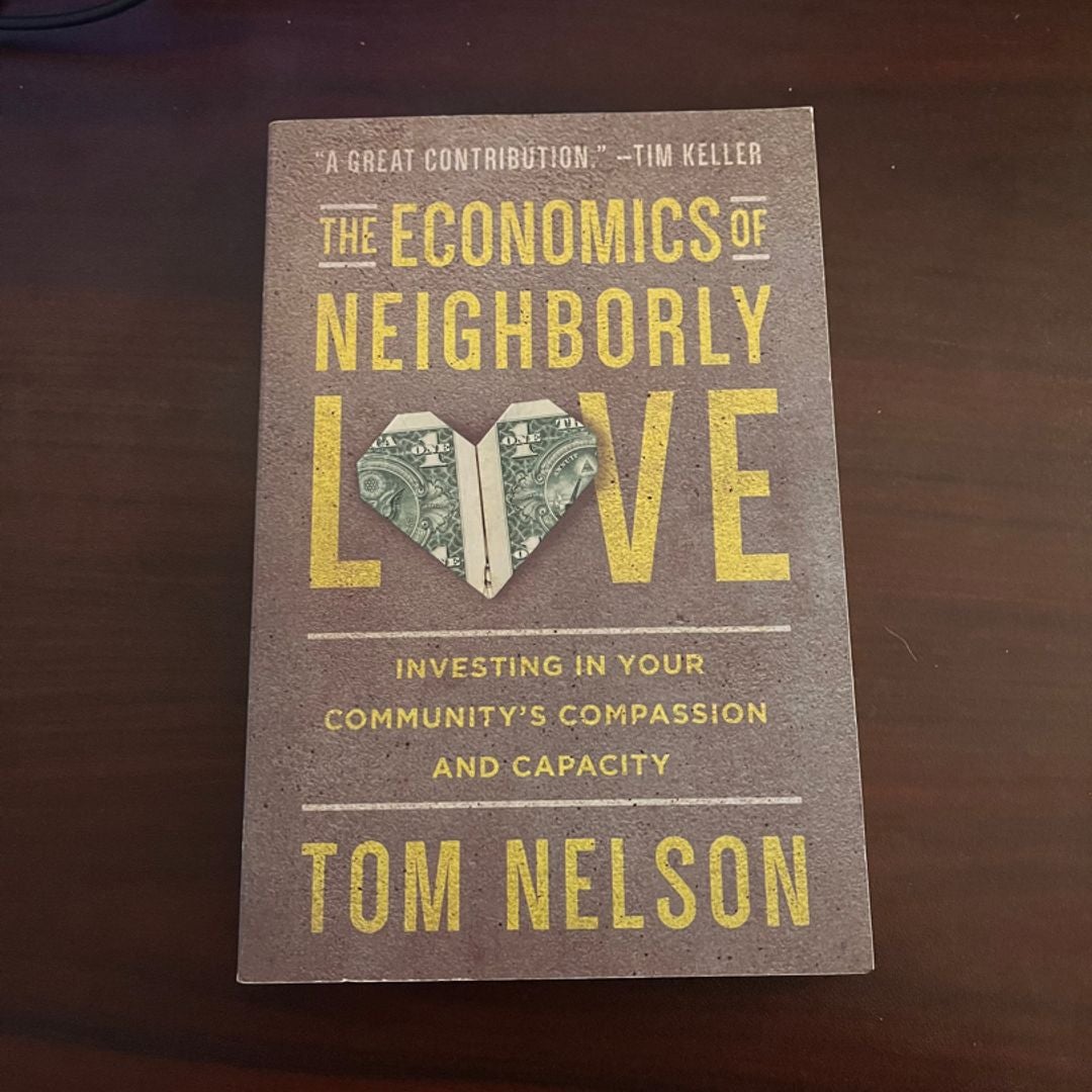 The Economics of Neighborly Love by Tom Nelson