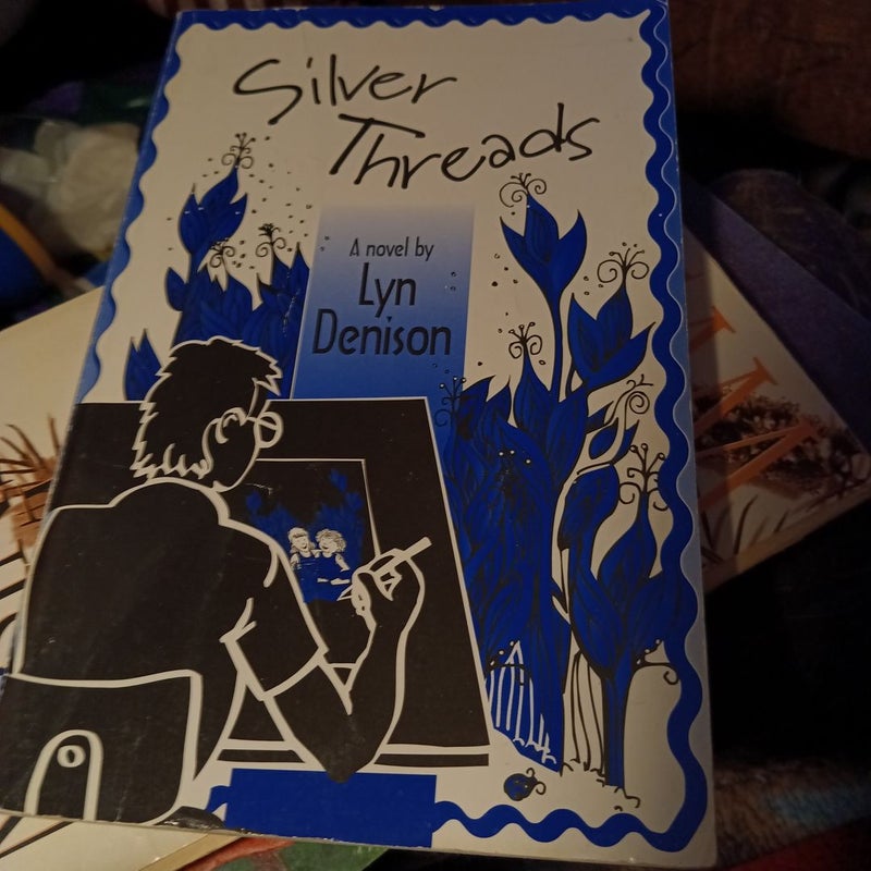 Silver Threads by Lyn Denison