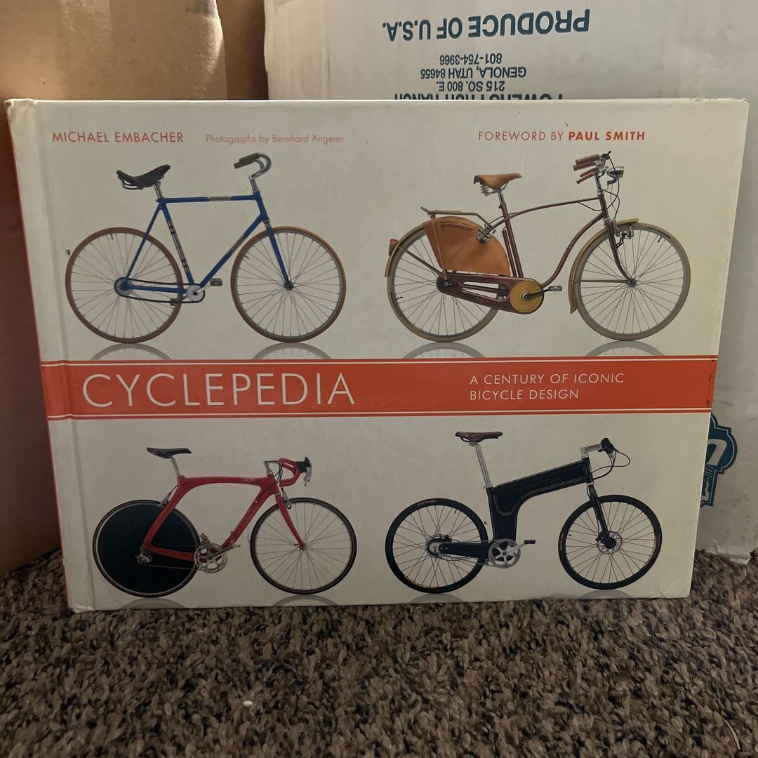 Cyclepedia: a Century of Iconic Bicycle Design by Michael Embacher ...